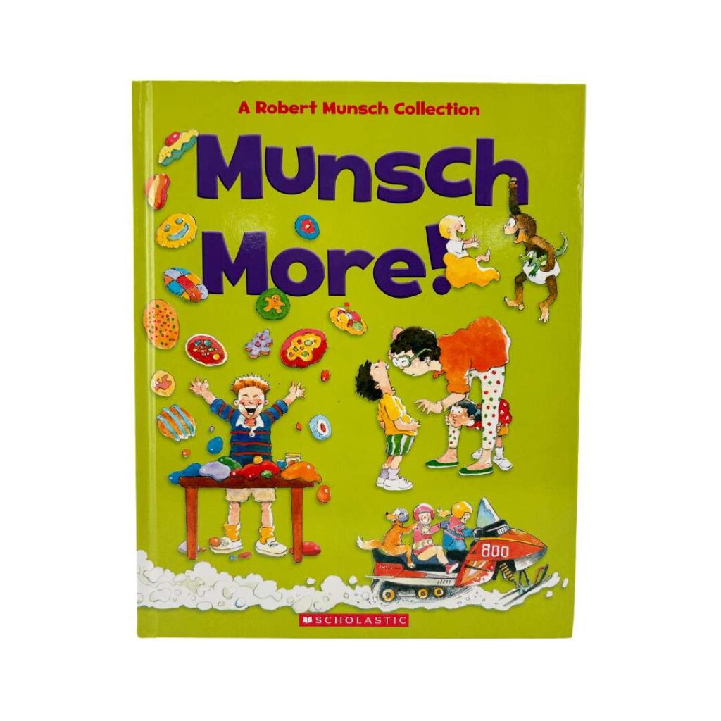 Scholastic Munsch More! Hardcover Storybook / A Robert Munsch ...